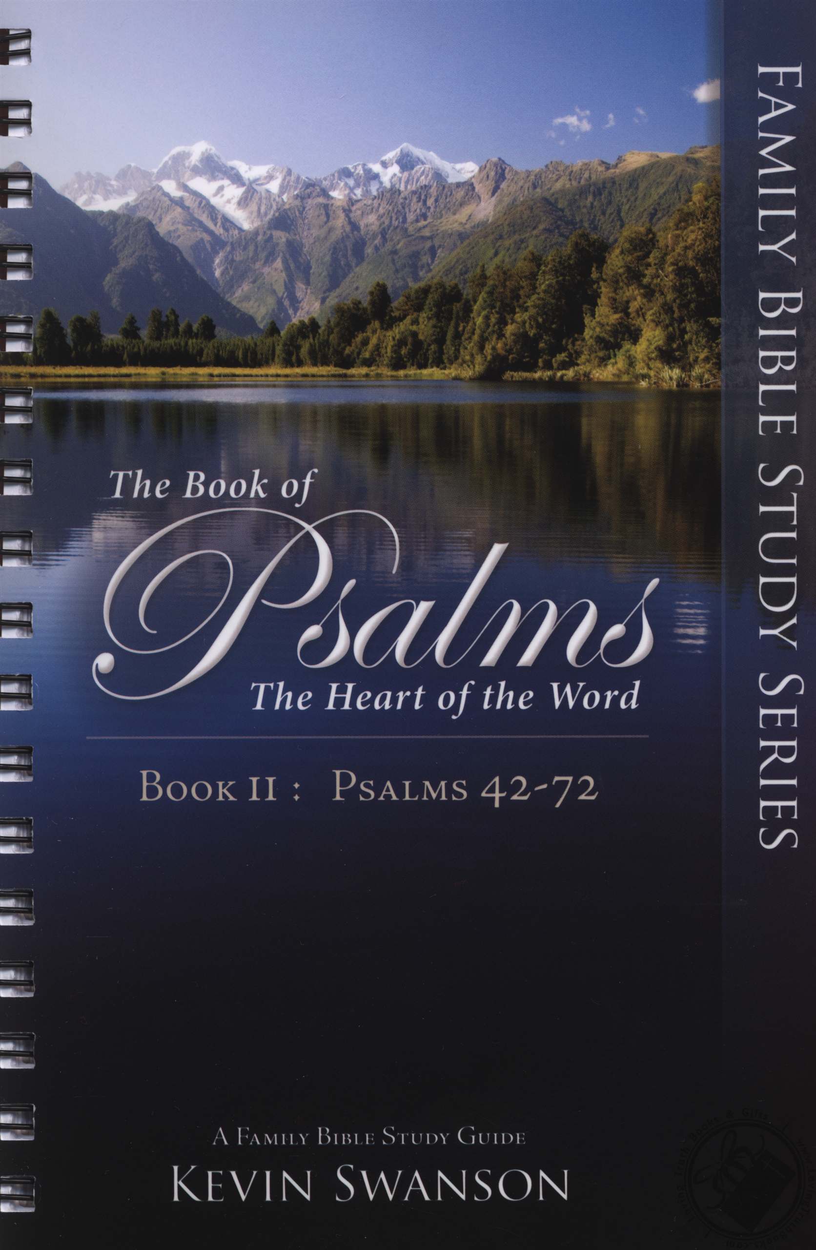 The Book of Psalms Book II: The Heart of the Word (Family Bible Study ...