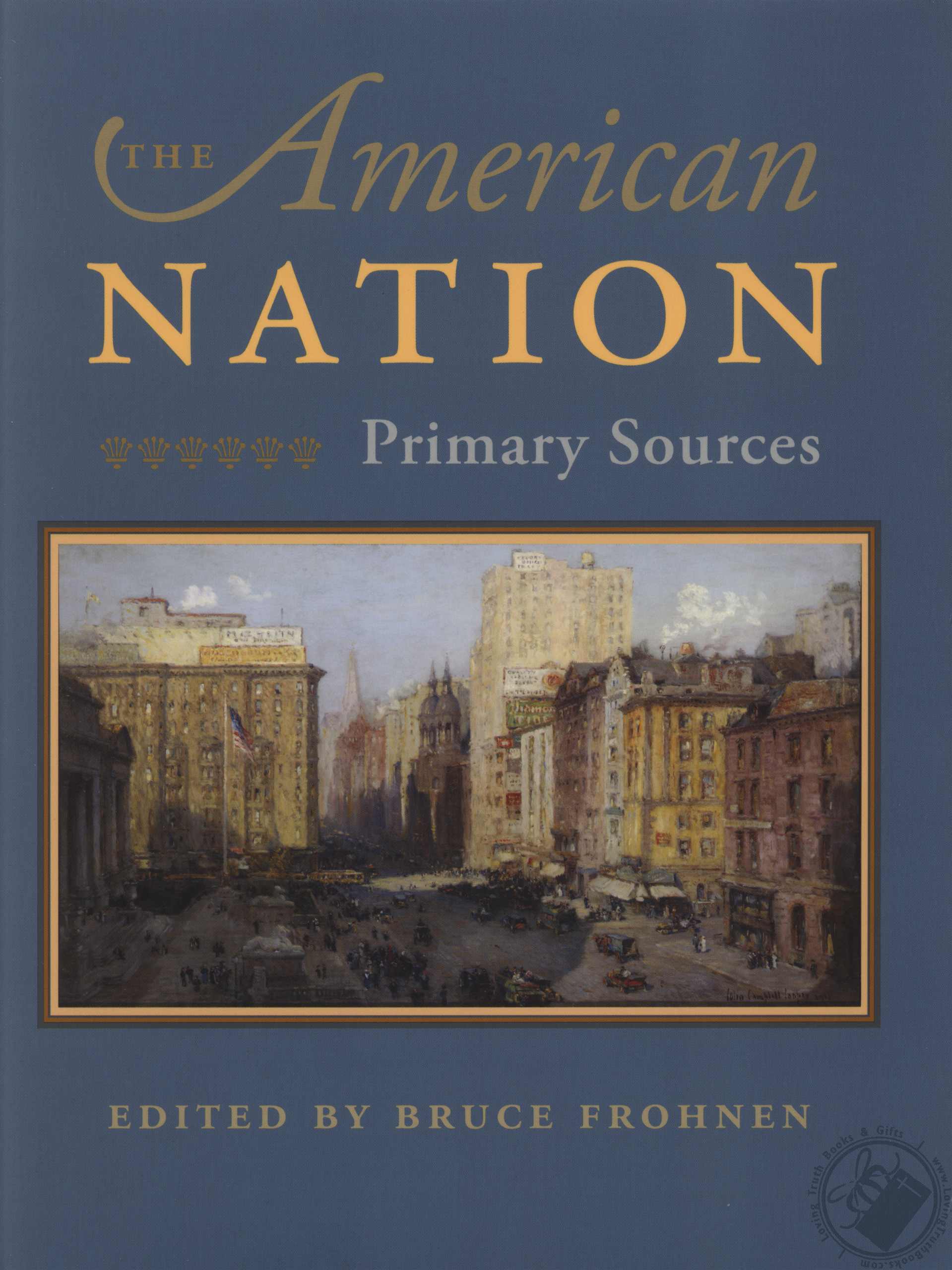 The American Nation: Primary Sources by Bruce P. Frohnen (Book ...