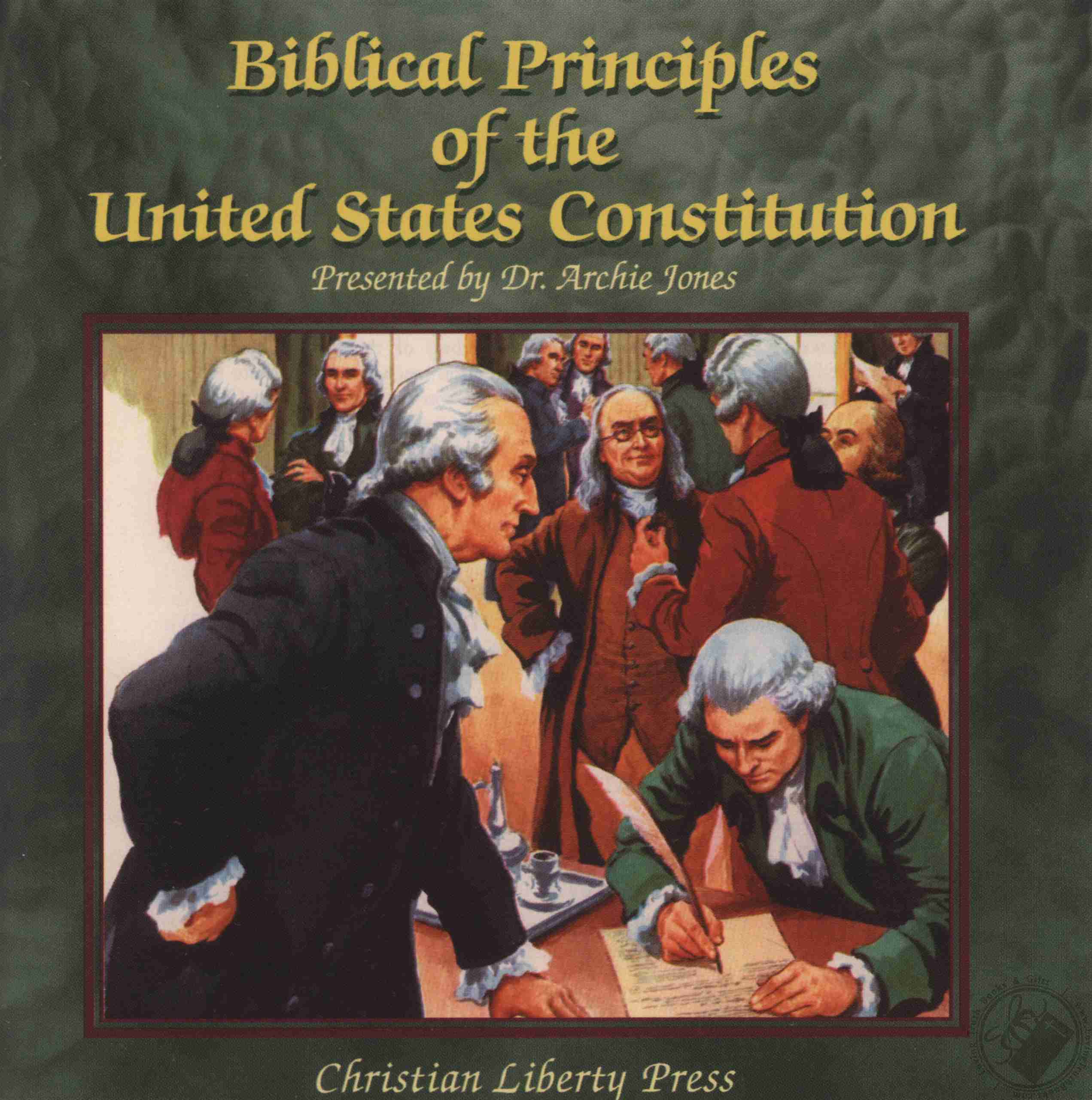 Biblical Principles of the United States Constitution by Archie P ...
