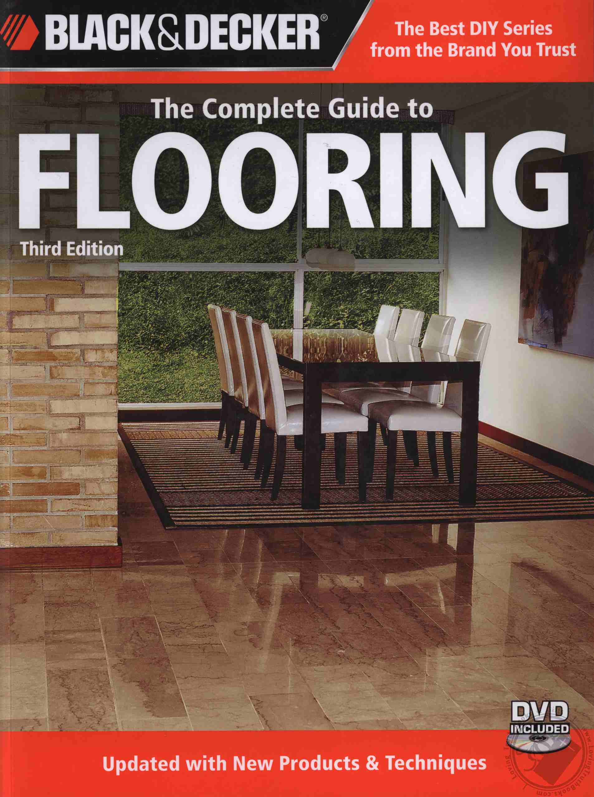 Black & Decker: Complete Guide to Flooring, 3rd Edition with DVD (Black & Decker Complete Guide ...