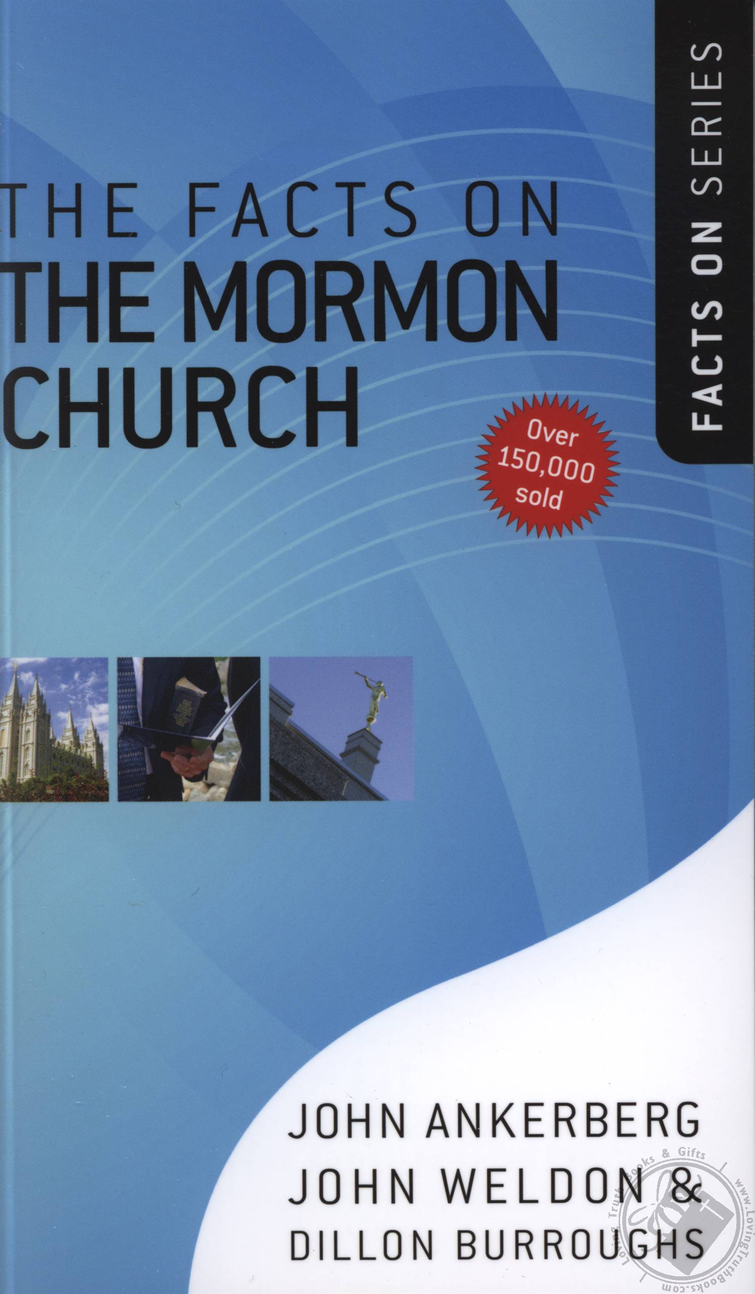 The Facts on the Mormon Church (The Facts On Series) by John Ankerberg ...