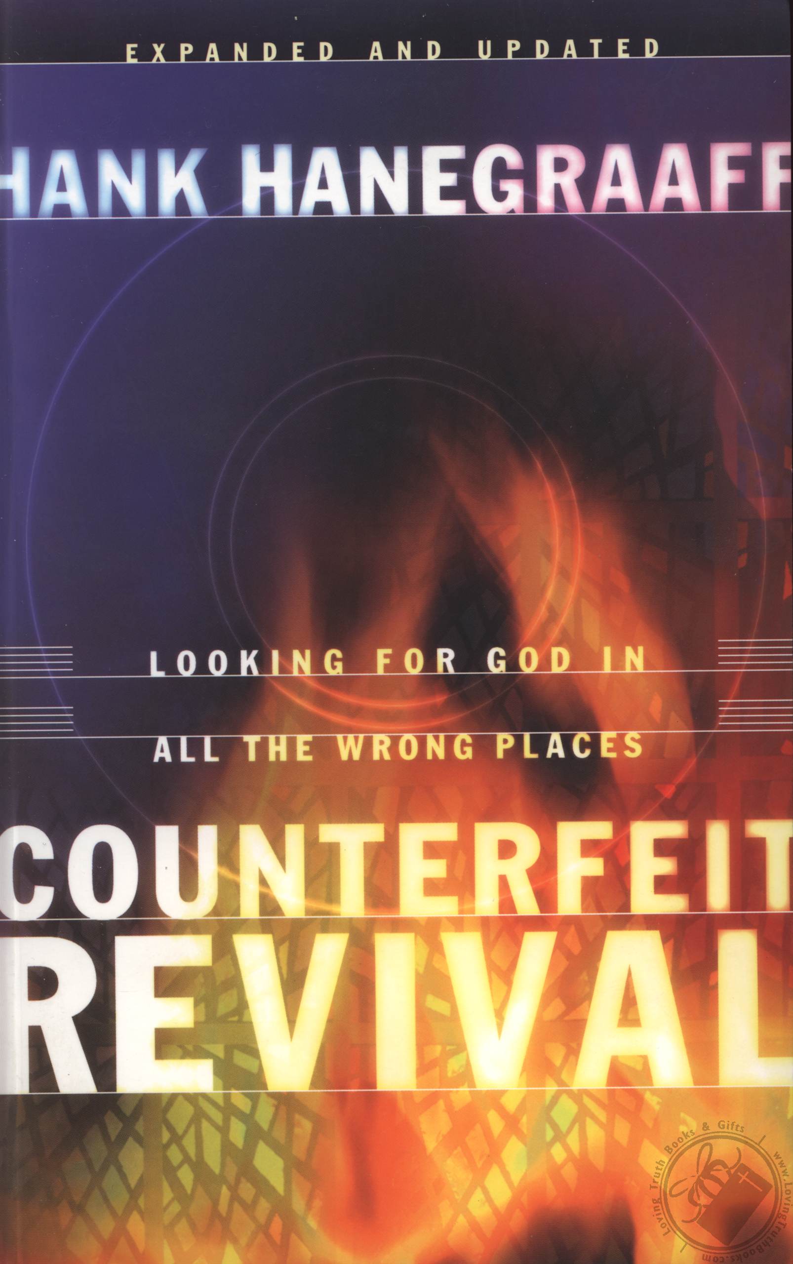 Counterfeit Revival by Hank Hanegraaff (Book / Paperback) (Loving Truth ...