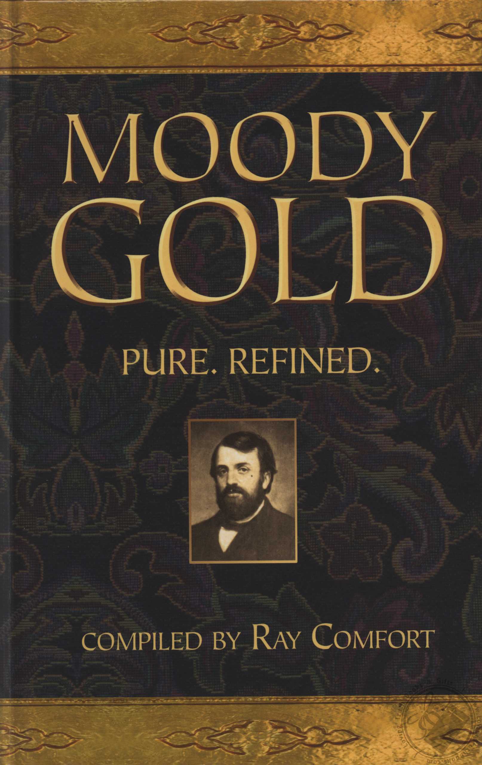 Moody Gold: Pure. Refined. (A Pure Gold Classic) by Ray Comfort (Book ...