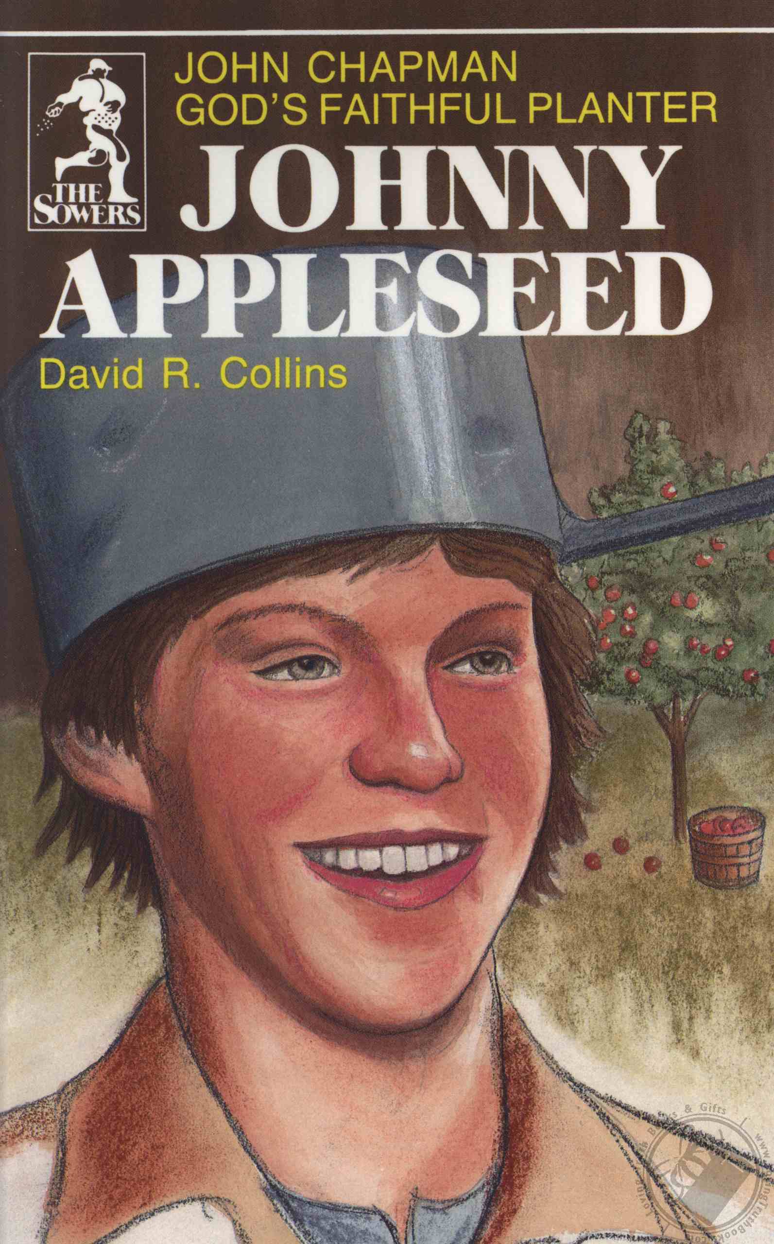 Johnny Appleseed: God's Faithful Planter, John Chapman (The Sowers) by ...