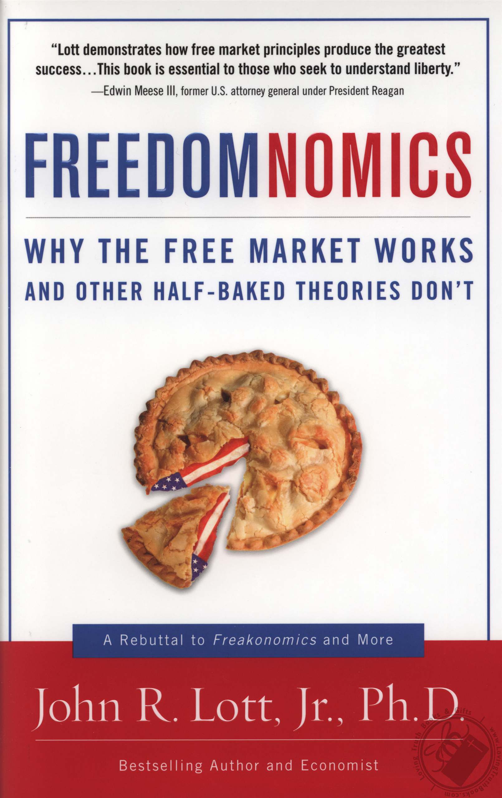 Freedomnomics: Why the Free Market Works and Other Half-Baked Theories ...