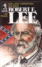 Gallant Christian Soldier Robert E Lee (The Sowers) by Lee Roddy (Book ...