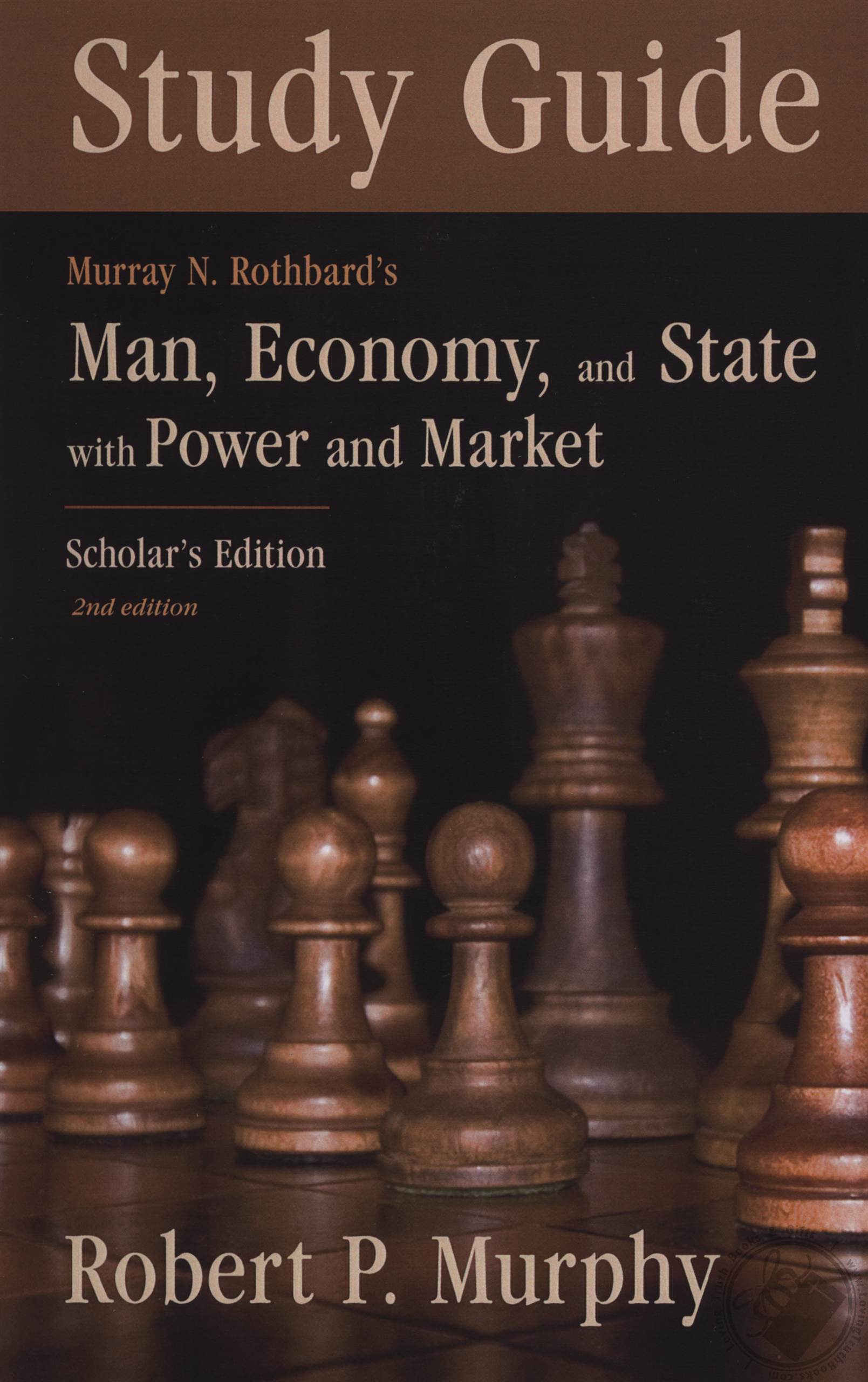 Study Guide for Man, Economy, and State with Power and Market: Scholars ...