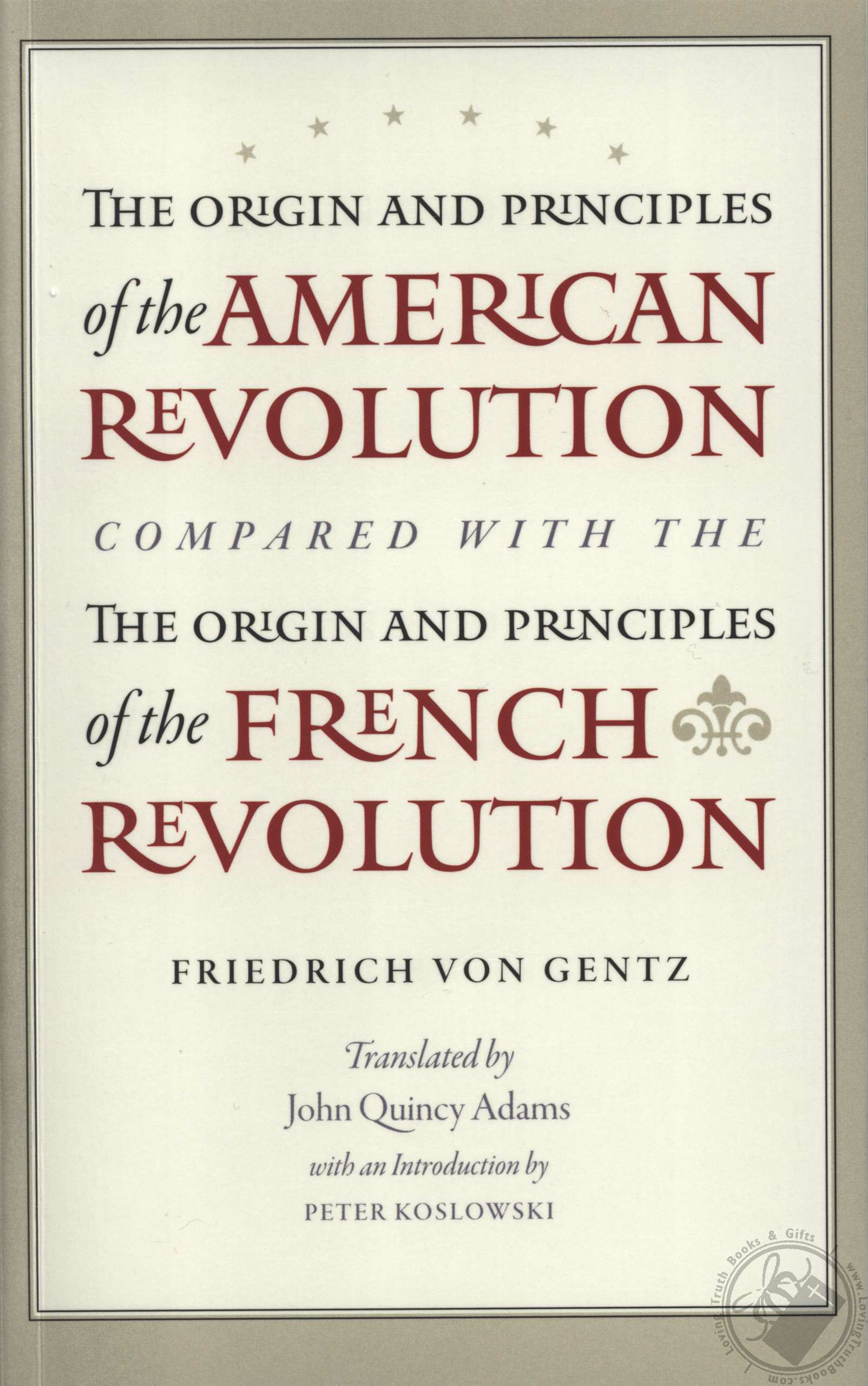 The Origin and Principles of the American Revolution, Compared with the ...
