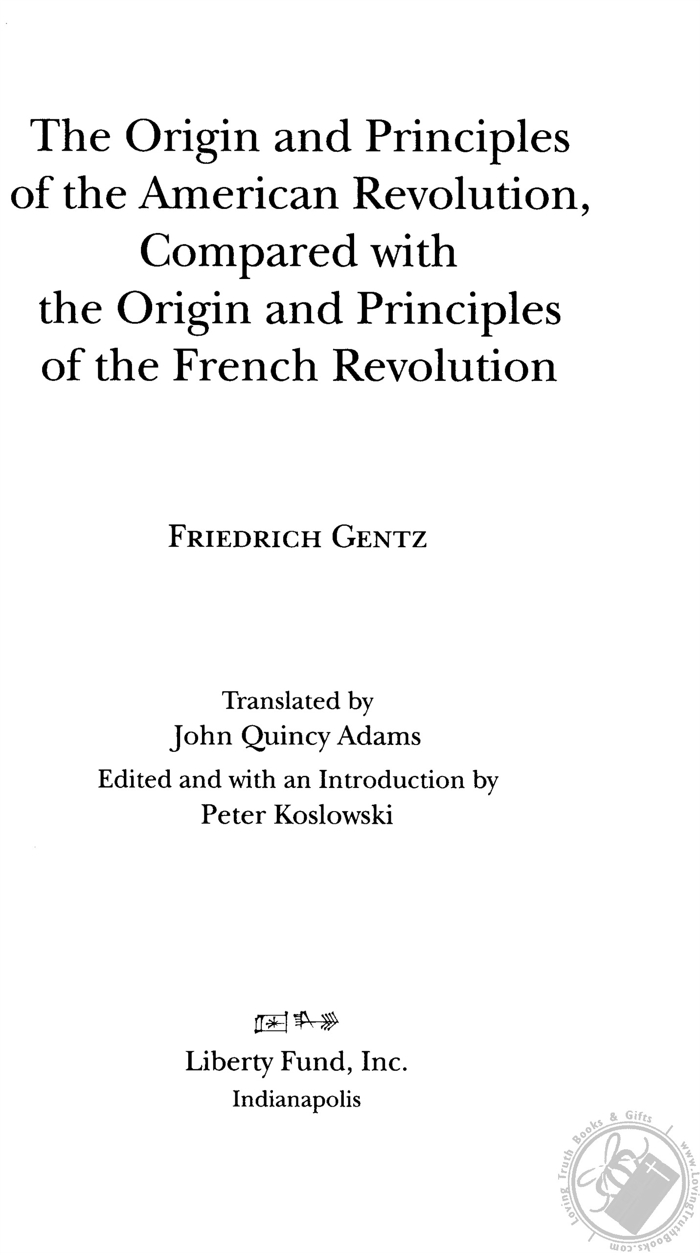 The Origin and Principles of the American Revolution, Compared with the ...