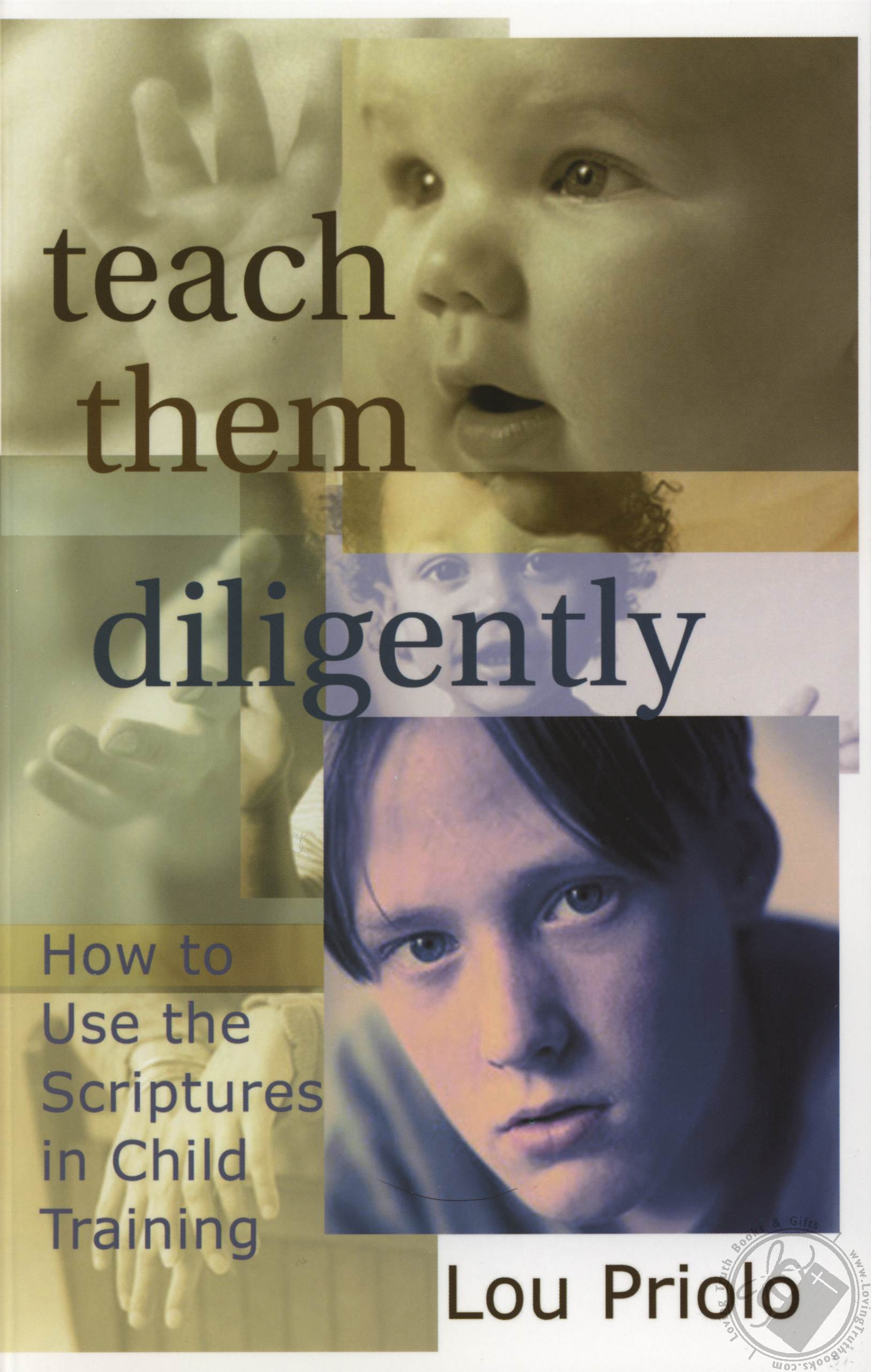 Set: Teach Them Diligently Book and Study Guide by Lou Priolo (Book ...