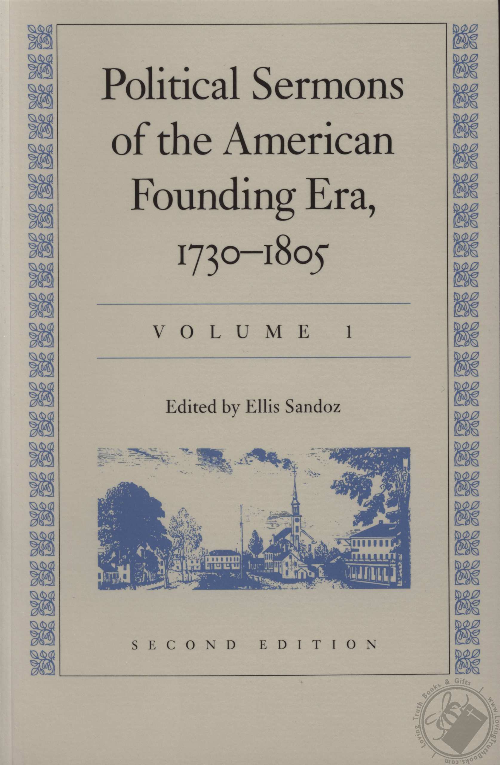 Political Sermons of the American Founding Era, 1730-1805 in Two ...
