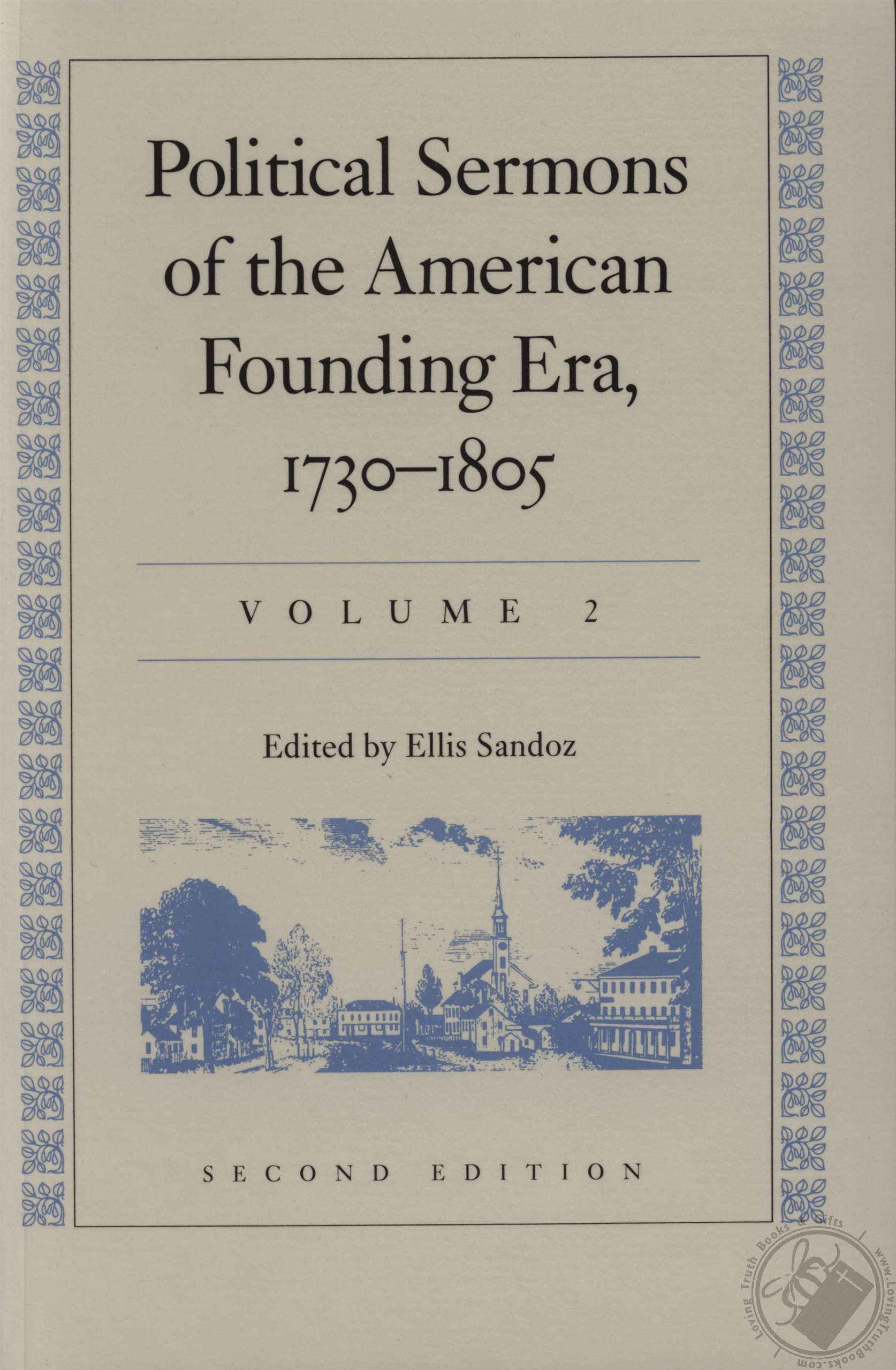 Political Sermons of the American Founding Era, 1730-1805 in Two ...