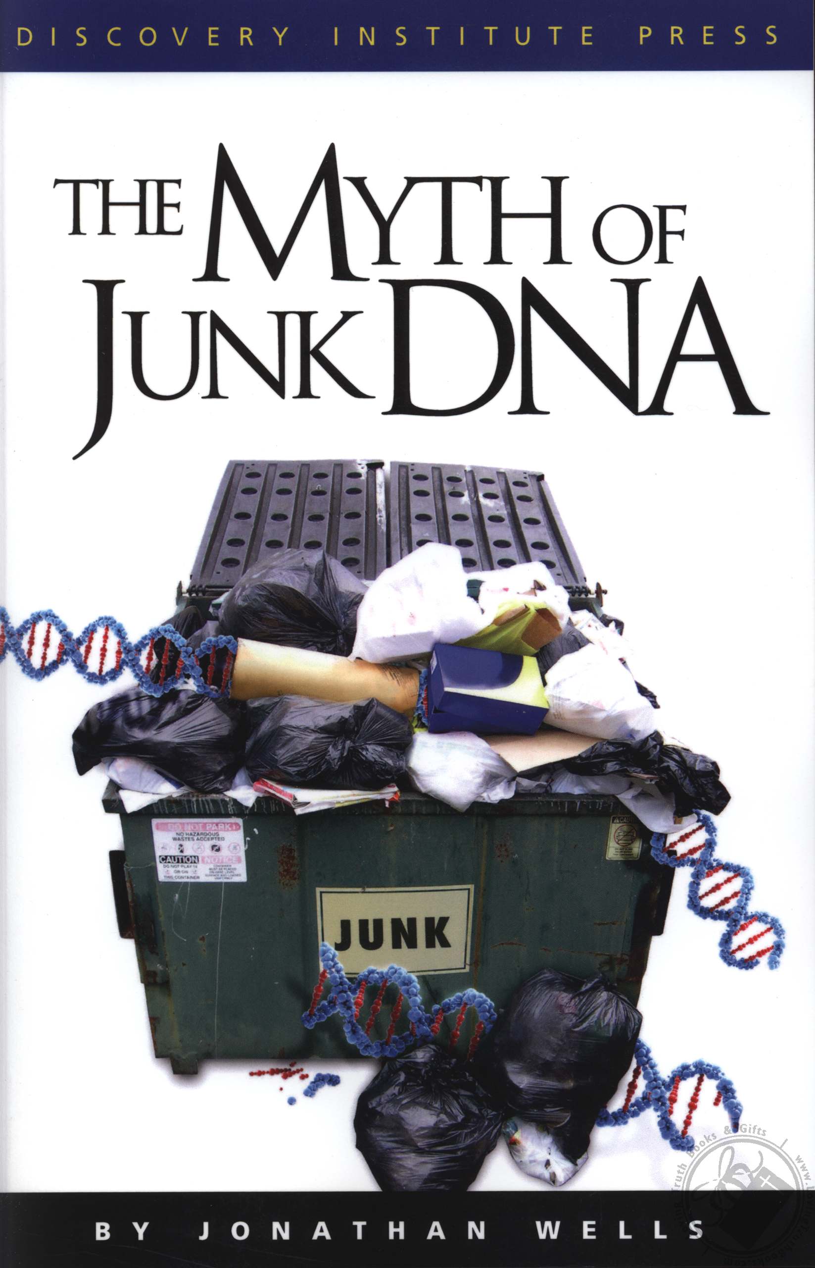 The Myth of Junk DNA: Is Most of Our Genome Garbage? by Jonathan Wells ...