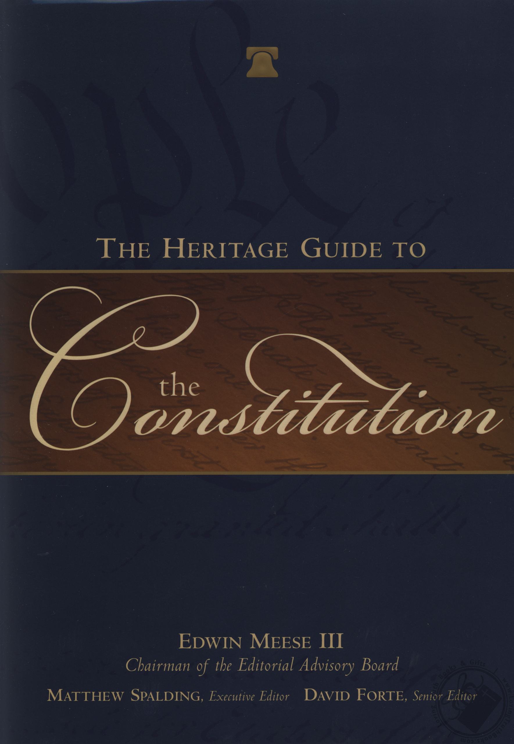 The Heritage Guide to the Constitution by Edwin Meese III (Editor ...