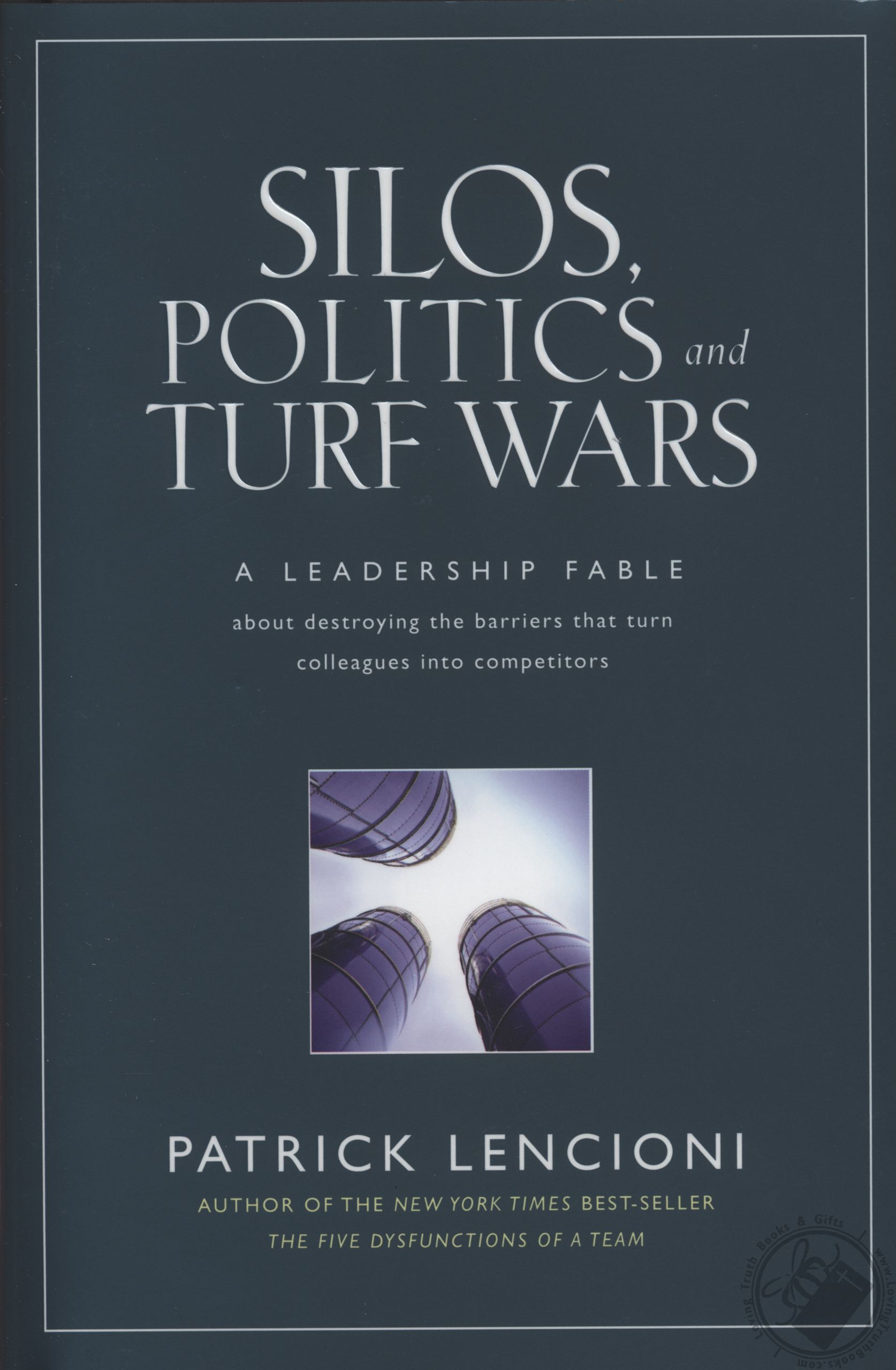 Silos, Politics and Turf Wars: A Leadership Fable About Destroying the ...
