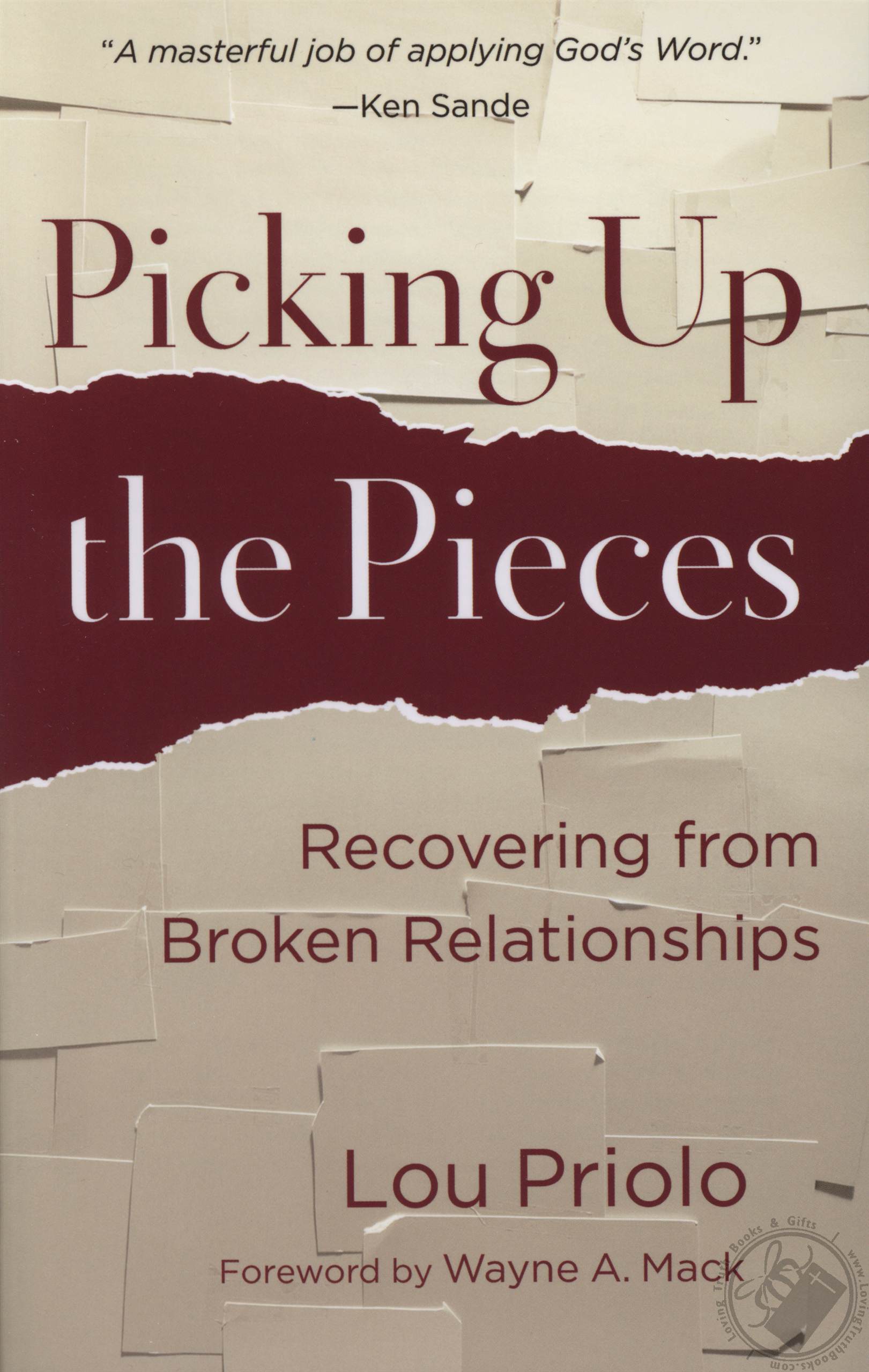 Picking Up the Pieces: Recovering from Broken Relationships by Lou ...