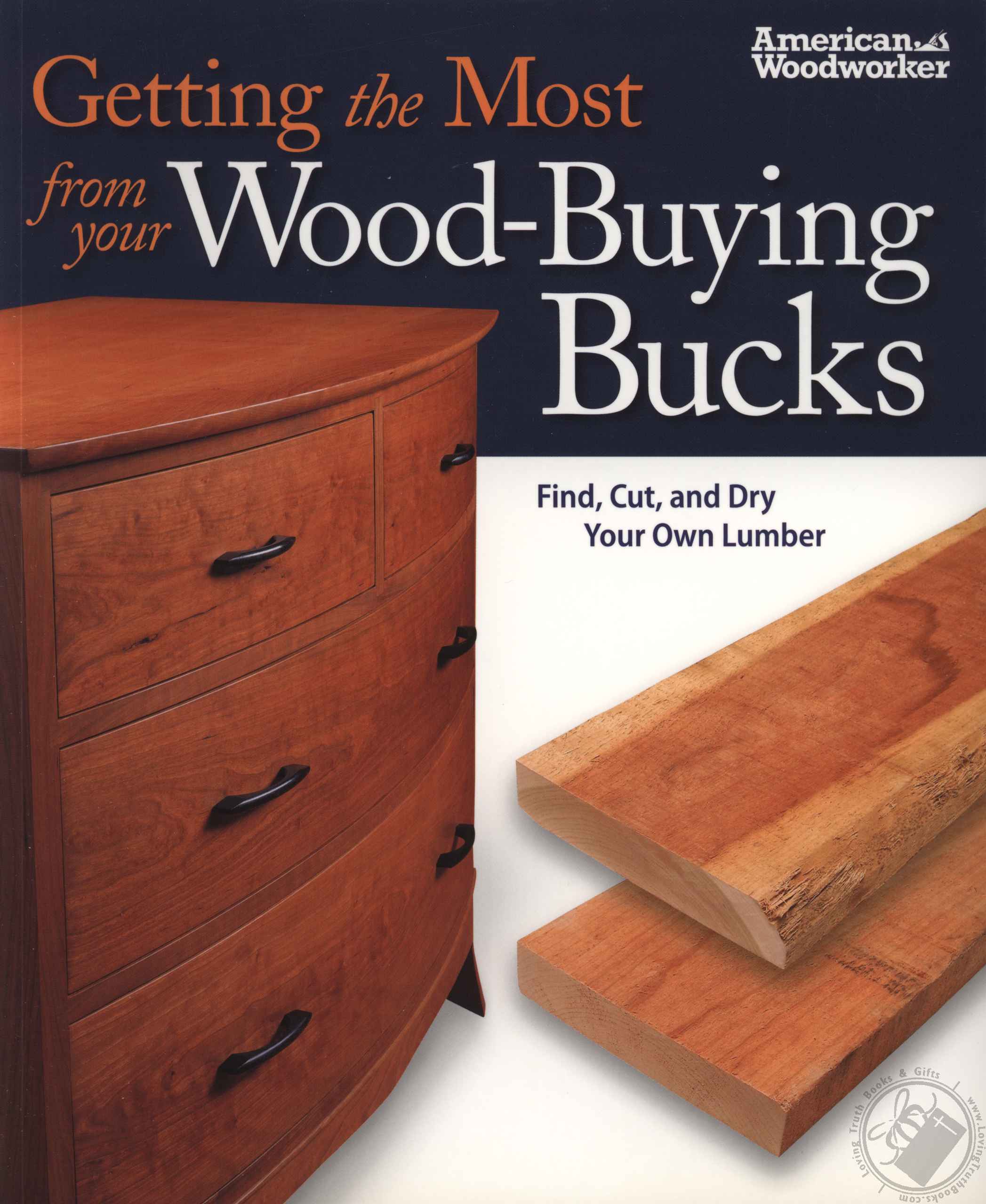 Getting the Most from Your Wood-Buying Bucks (Find, Cut, and Dry Your ...