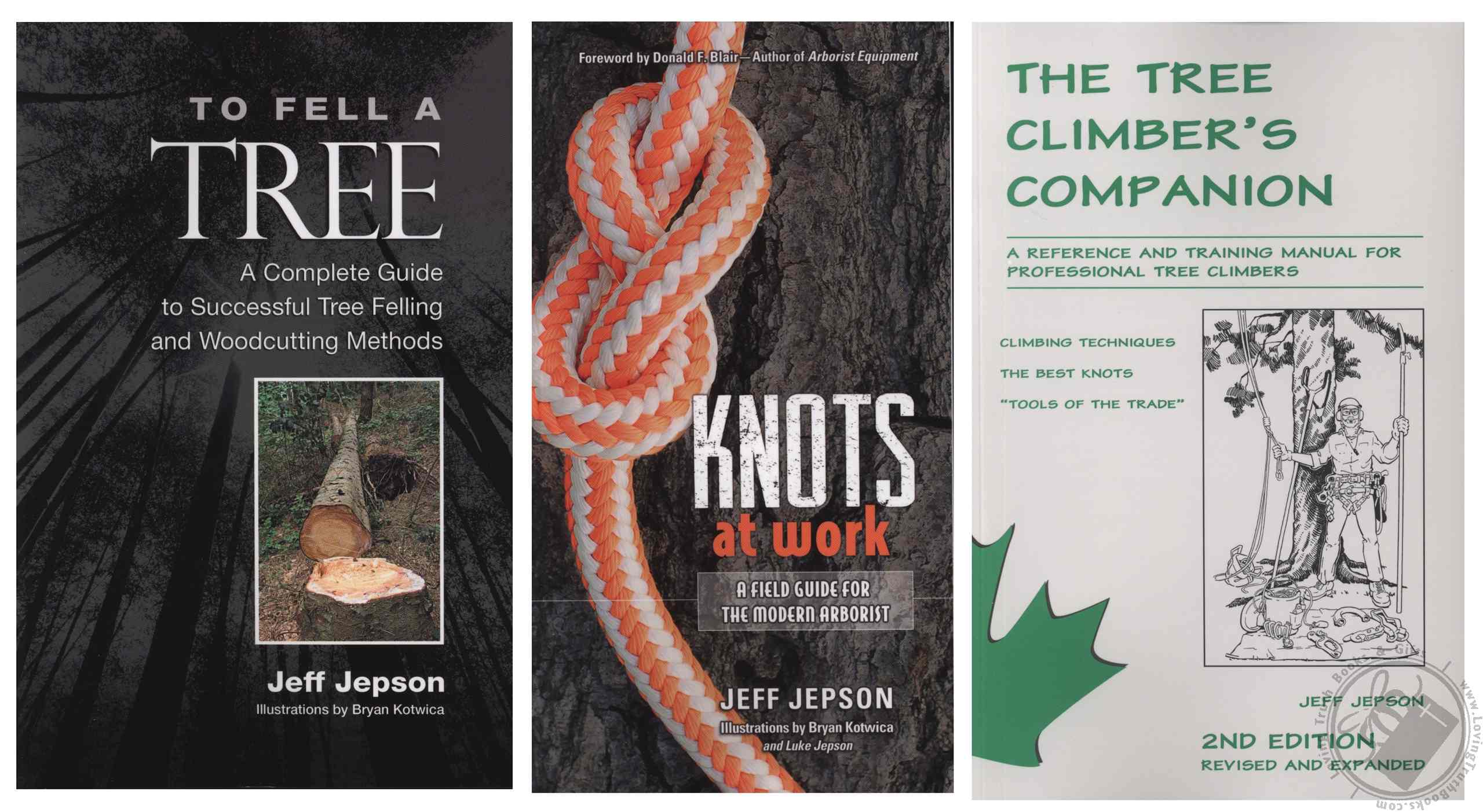 Set: To Fell a Tree, Tree Climber's Companion, and Knots at Work by ...