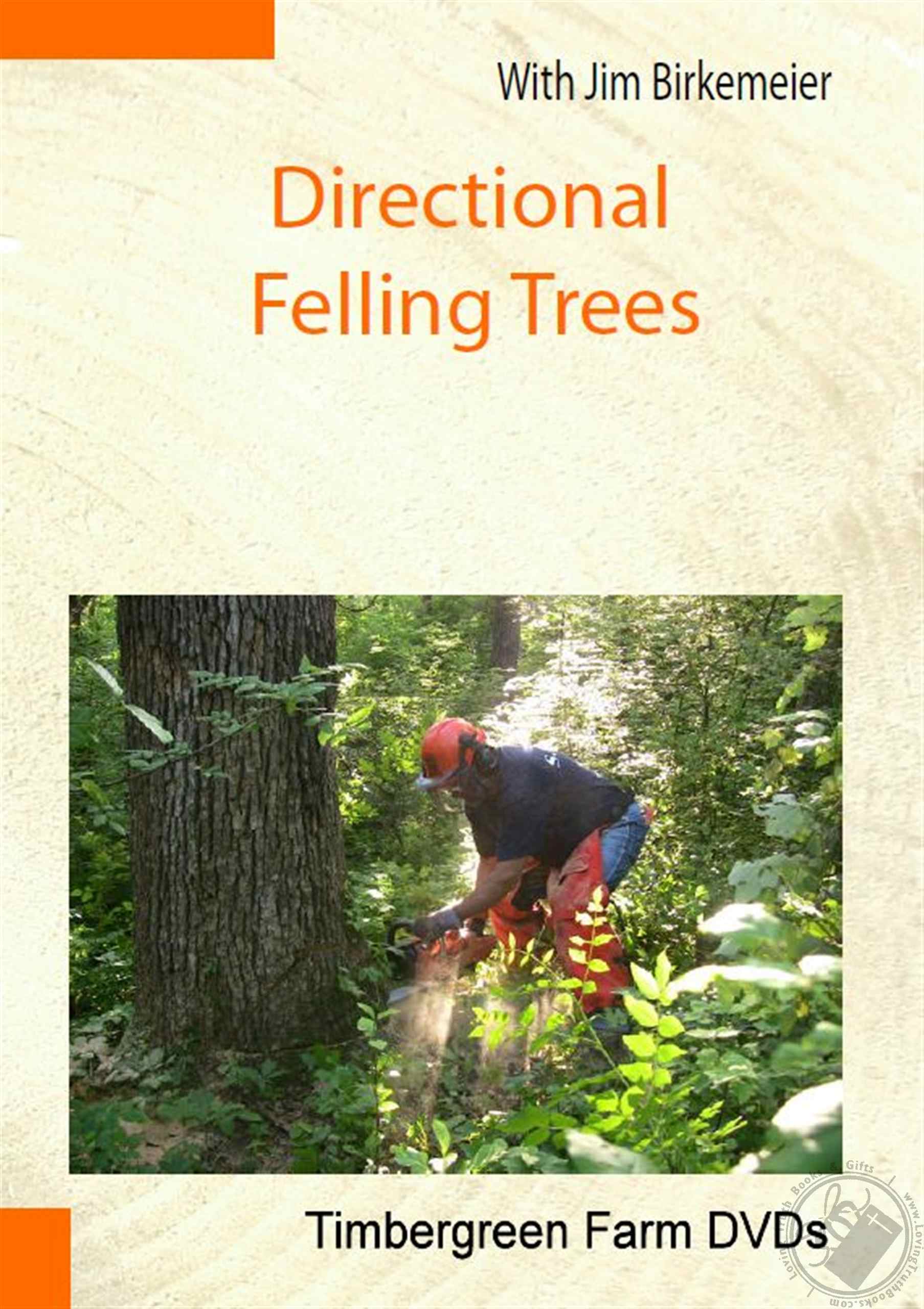 Directional Felling Trees, Timbergreen Farm DVDs by Jim Birkemeier (DVD ...