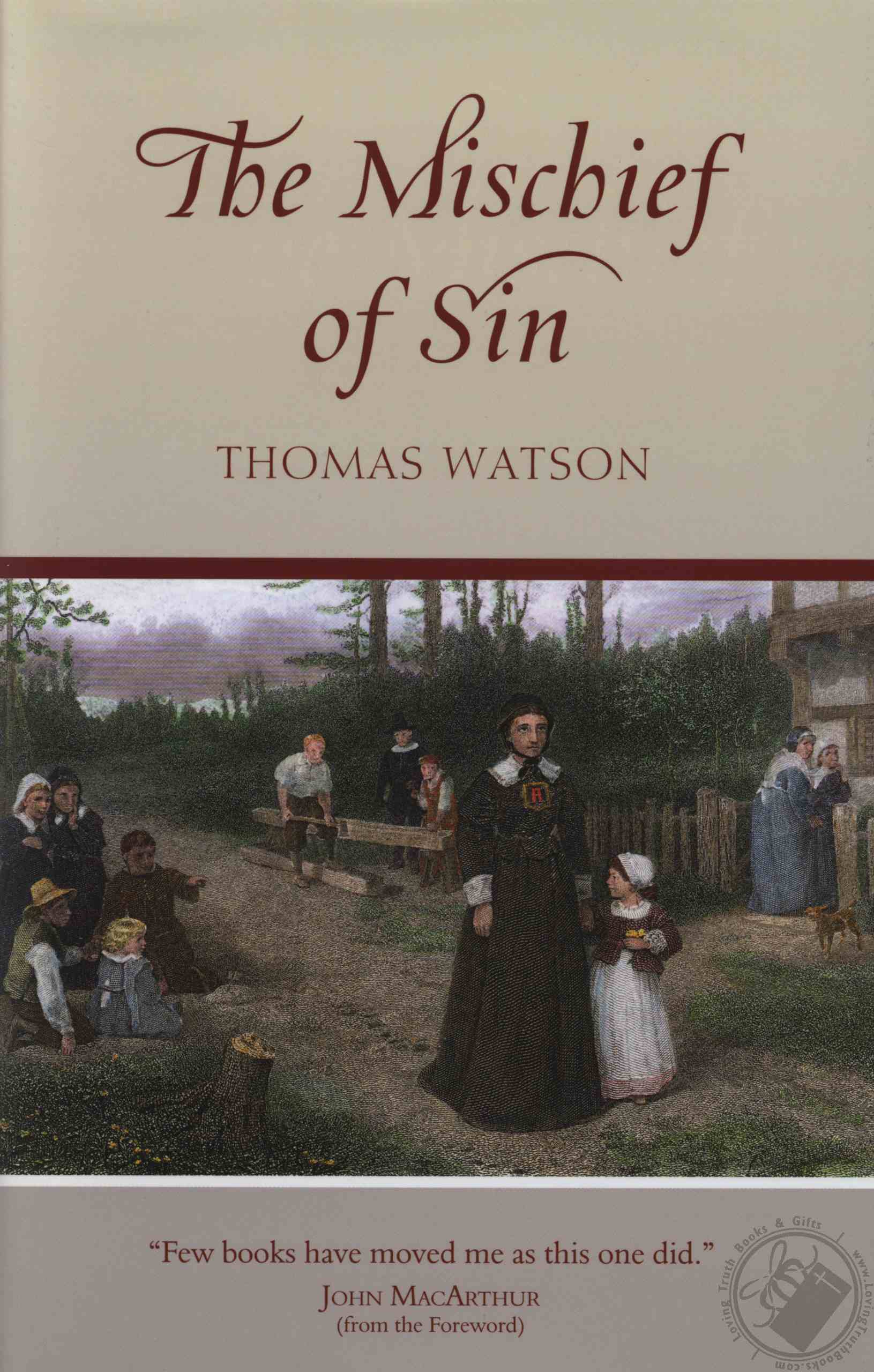 The Mischief of Sin by Thomas Watson (Book / Hardcover) (Loving Truth ...