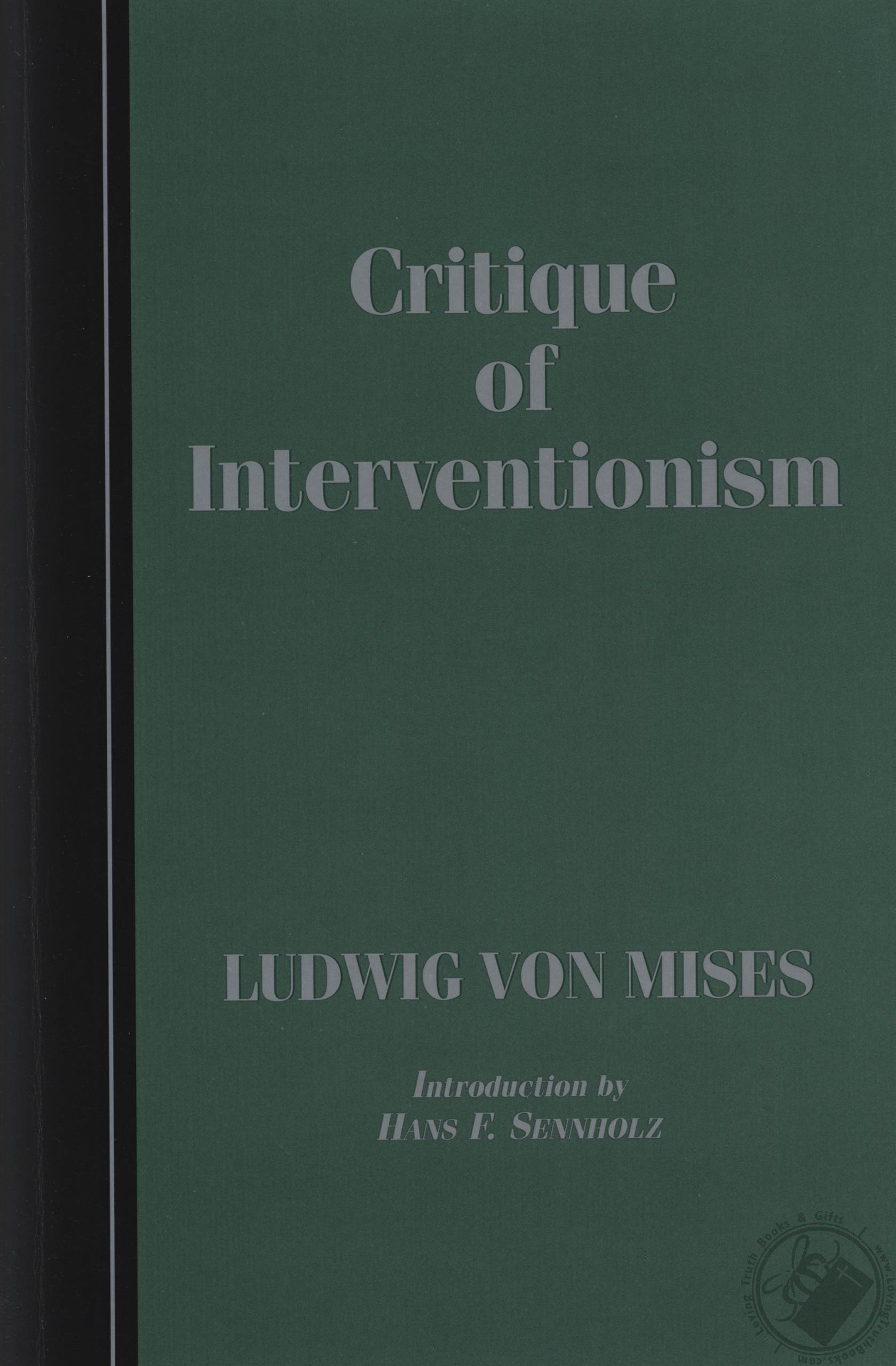 Critique of Interventionism by Ludwig von Mises (Book / Paperback ...