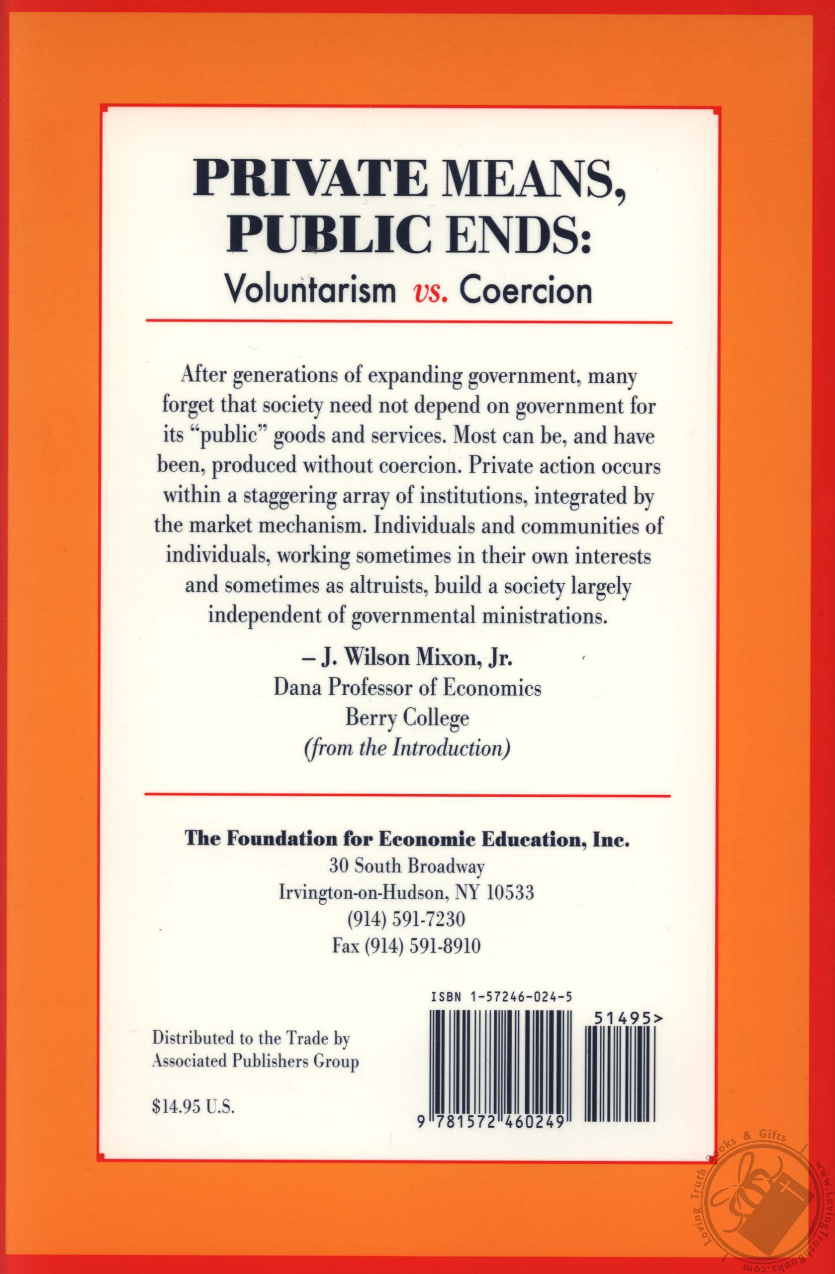 Private Means, Public Ends: Volunteerism vs. Coercion by J. Wilson ...