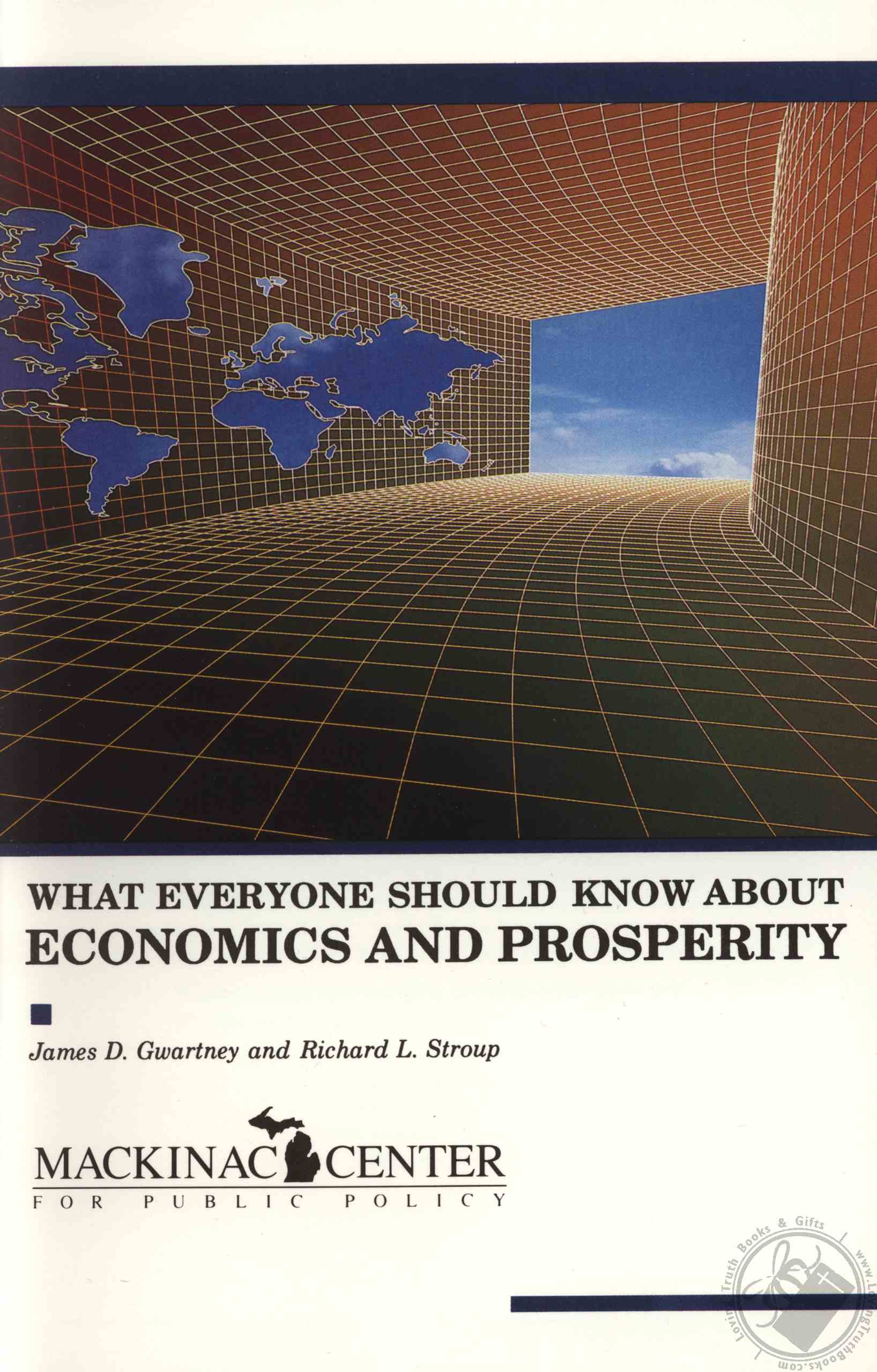 What Everyone Should Know About Economics and Prosperity by James D ...
