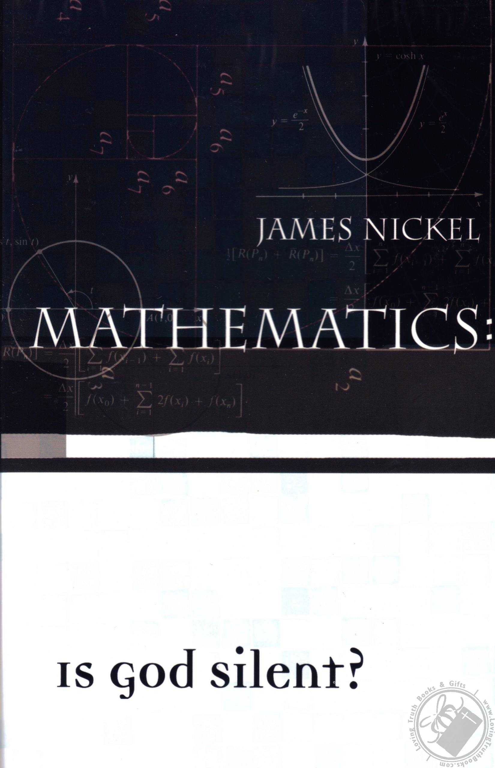 Mathematics: Is God Silent? by James Nickel (Book / Paperback) (Loving ...