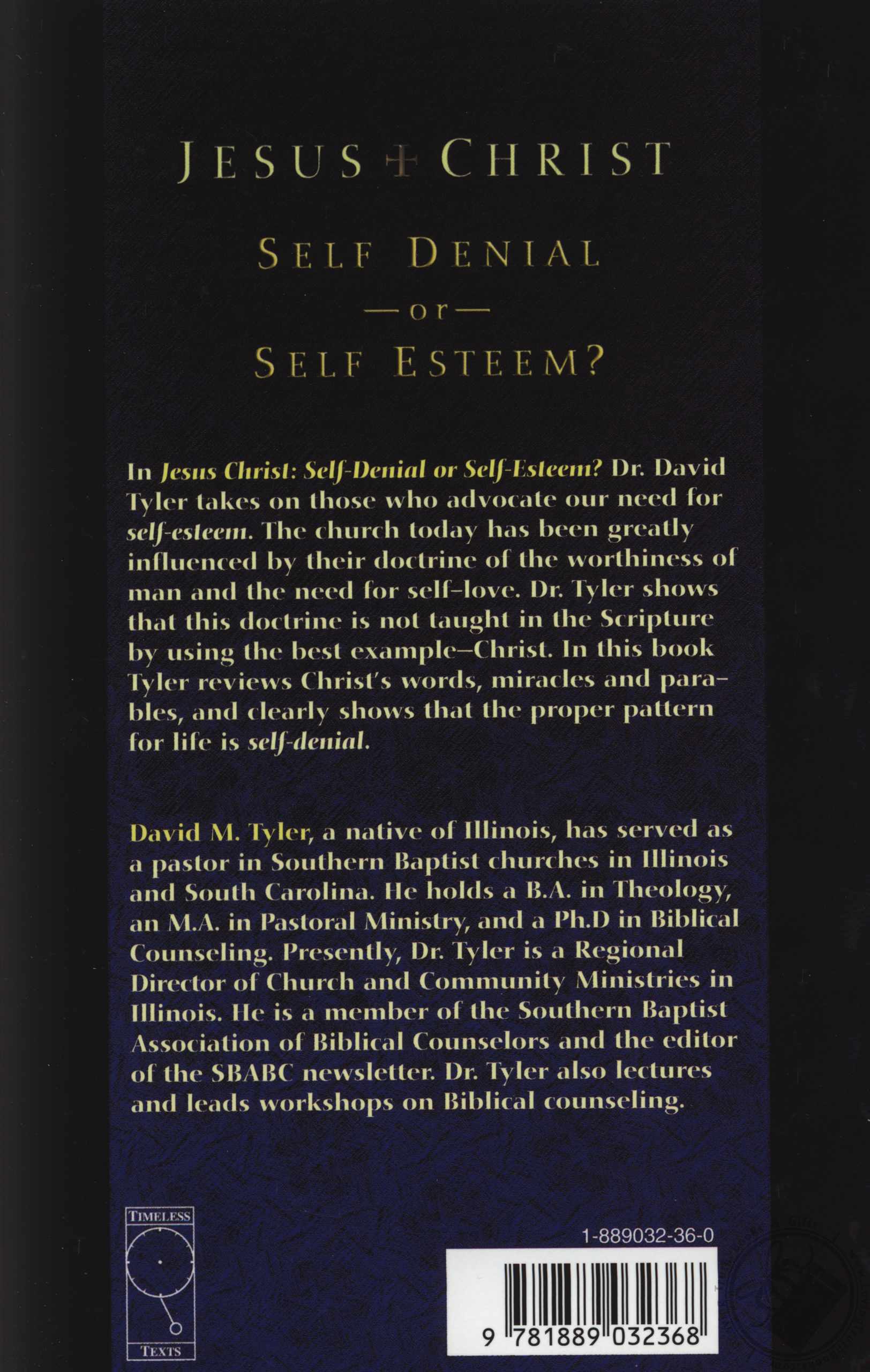 Jesus Christ Self Denial or Self Esteem? by David M. Tyler (Book ...
